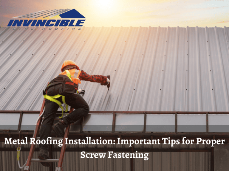 Metal Roofing Installation: Important Tips for Proper Screw Fastening | Invincible Metal Roofing