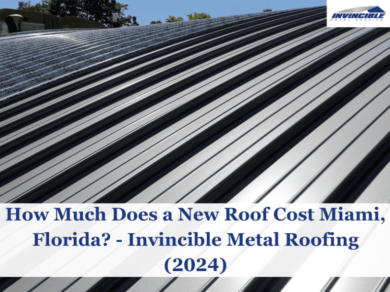 New Metal Roof Cost in Miami, Florida (2024) | Invincible Metal Roofing
